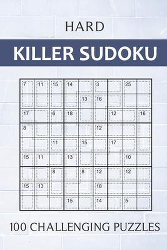 Hard Killer Sudoku 100 Challenging Puzzles Sums Sudoku Puzzle Book For Adults Bol