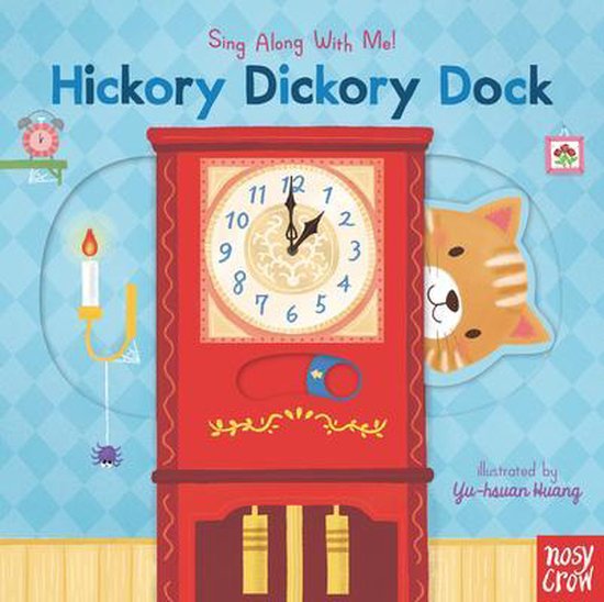 Hickory Dickory Dock: (A Classic Nursery Rhyme Board Book with ...