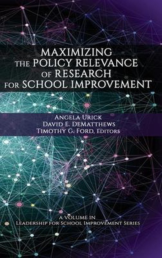 Leadership for School Improvement- Maximizing the Policy Relevance of Research for... | bol.com