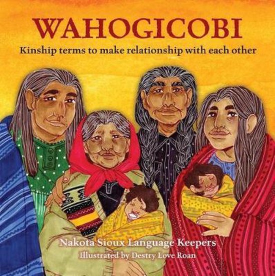 Wahogicobi, Nakota Sioux Language Keepers | 9781926696867 | Boeken ...