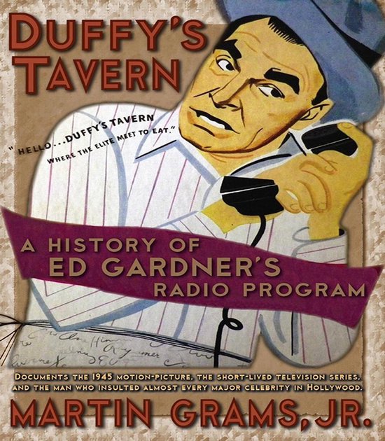 Duffy's Tavern: A History of Ed Gardner's Radio Program (ebook), Martin ...