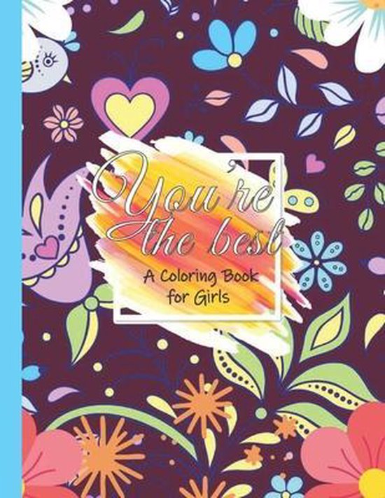 You're The Best: Coloring book for girls: Unique Coloring Pages For ...