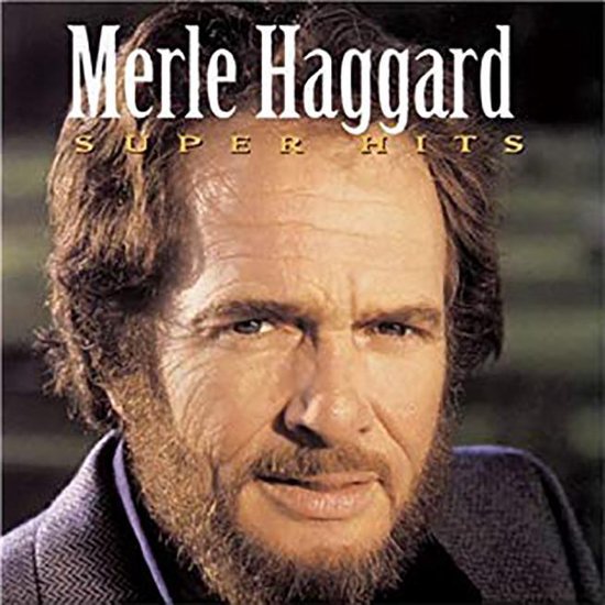 Super Hits, Merle Haggard | CD (album) | Muziek | bol
