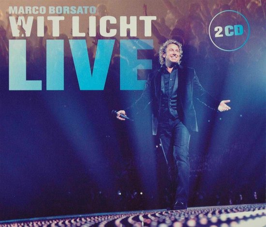 Wit Licht Live, Marco Borsato | CD (album) | Muziek | bol.com