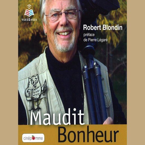 Maudit bonheur : un guide pratique, Robert Blondin | 9782924891612 ...