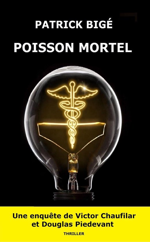 POISSON MORTEL (ebook), Patrick BigÉ | 1230003565872 | Boeken | bol