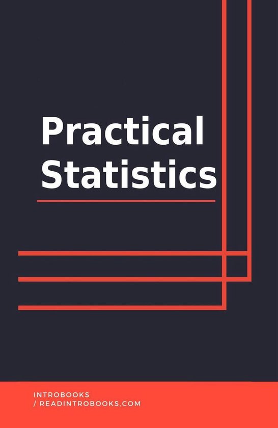 Practical Statistics (ebook), Introbooks Team | 9781393439486 | Boeken | bol.com