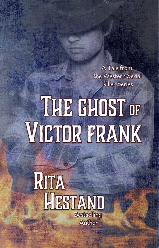 Western Serial Killer series 4 - The Ghost of Victor Frank (Book Four ...