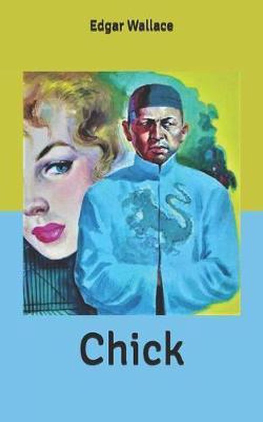 Chick, Edgar Wallace | 9798631841109 | Boeken | bol.com