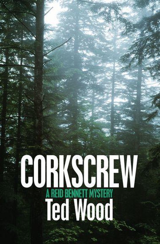 The Reid Bennett Mysteries - Corkscrew (ebook), Ted Wood ...