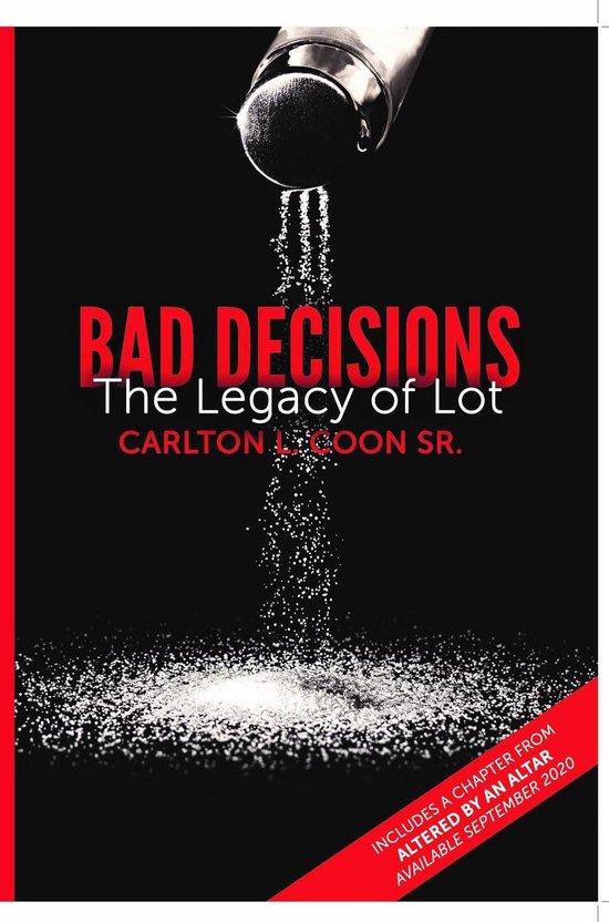 Bad Decisions - The Legacy of Lot (ebook), Carlton L Coon ...