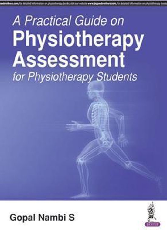 A Practical Guide on Physiotherapy Assessment for Physiotherapy ...