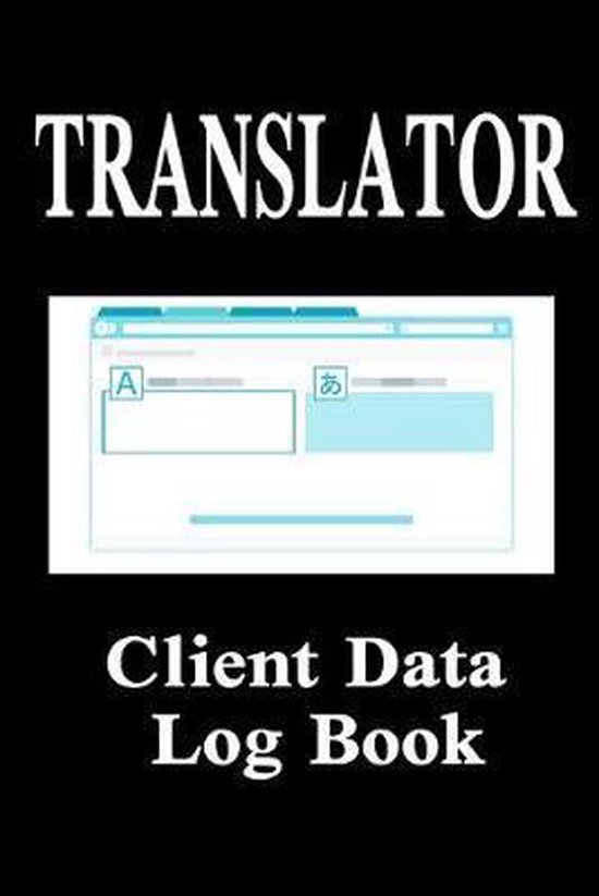 Translator Client Data Log Book | 9781692975845 | Madgav Publishing ...