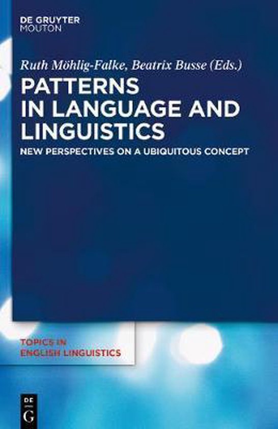 Topics in English Linguistics [TiEL]104- Patterns in Language and Linguistics |... | bol.com