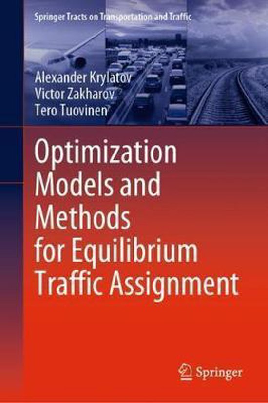 Optimization Models and Methods for Equilibrium Traffic Assignment | 9783030341015 |... | bol.com