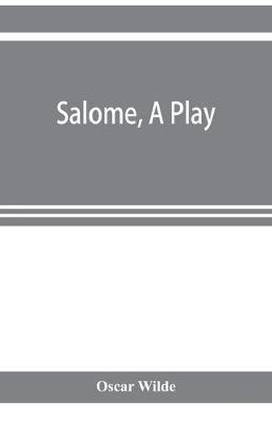 Salome, a play | 9789353922443 | Oscar Wilde | Boeken | bol.com