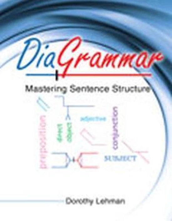 DiaGrammar: Mastering Sentence Structure | 9781465272003 | Dorothy ...