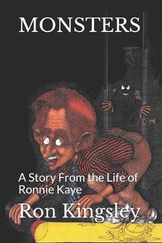 Stories from the Life of Ronnie Kaye- Monsters, Ron Kingsley ...