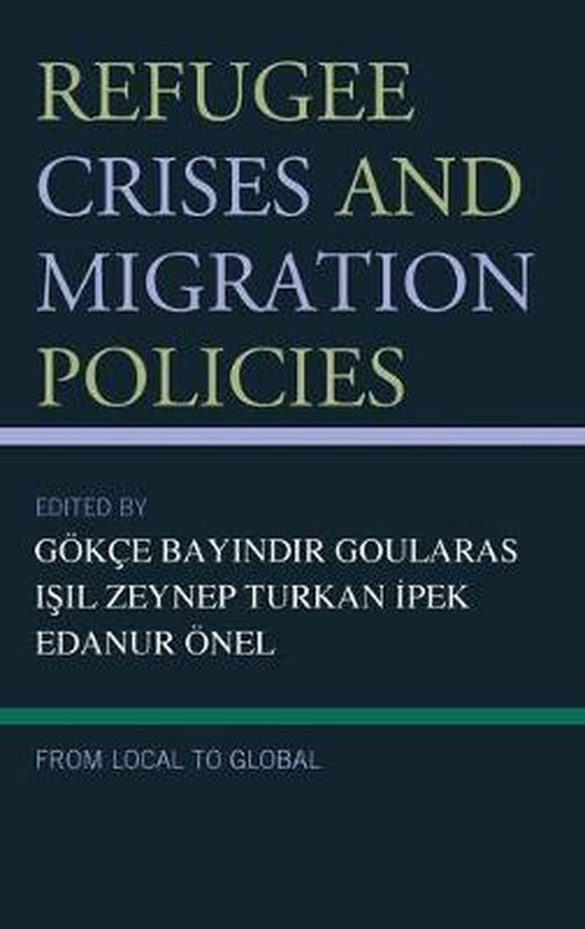 Refugee Crises and Migration Policies | 9781793602084 | Boeken | bol.com