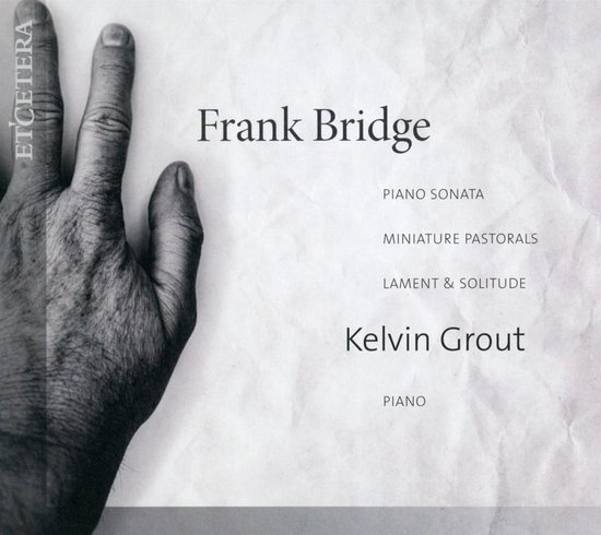 Frank Bridge: Piano Sonata / Lament & Solitude, Kelvin Grout | CD ...