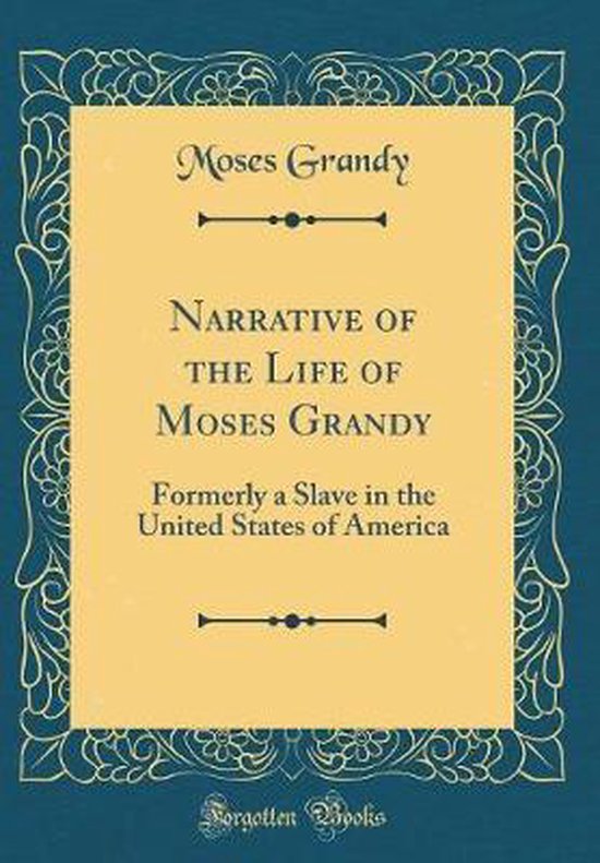 Narrative of the Life of Moses Grandy, Moses Grandy | 9780265562130 ...