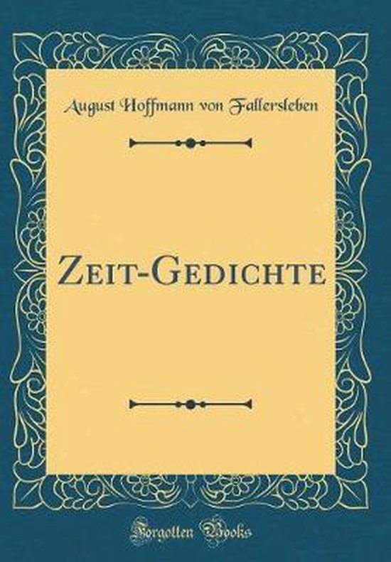 Zeit-Gedichte (Classic Reprint) | 9780364287422 | August Heinrich ...