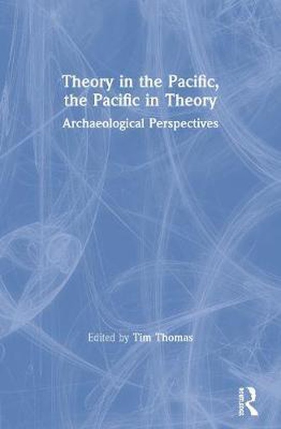 Theory in the Pacific, the Pacific in Theory | 9781138303553 | Boeken ...