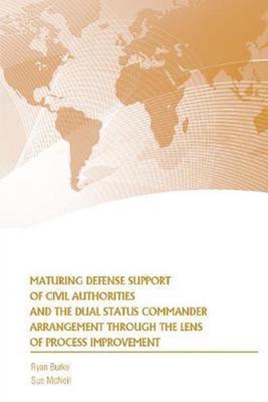 Maturing Defense Support of Civil Authorities and the Dual Status ...