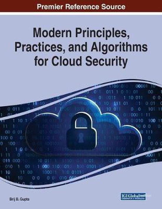 Modern Principles, Practices, and Algorithms for Cloud Security ...