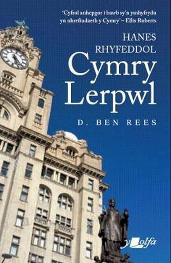 Hanes Rhyfeddol Cymry Lerpwl, D. Ben Rees | 9781784617264 | Boeken | bol.com