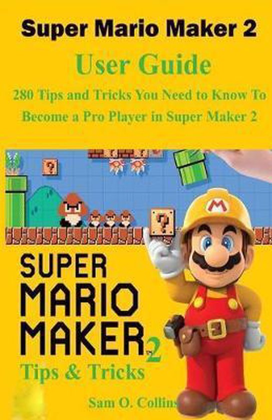 Super Mario Maker 2 User Guide, Sam O Collins | 9781089387213 | Boeken ...