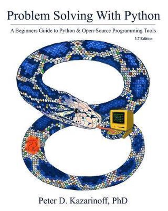 Problem Solving with Python 3.7 Edition | 9781693405419 | Peter D ...