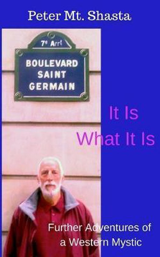 Ascended Master Instruction- It Is What It Is, Peter Mt Shasta ...