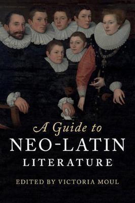 A Guide to Neo-Latin Literature | 9781108820066 | Boeken | bol