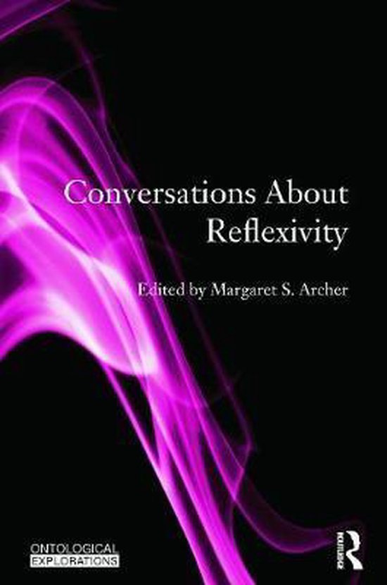 Conversations About Reflexivity | 9780415733076 | Boeken | bol.com