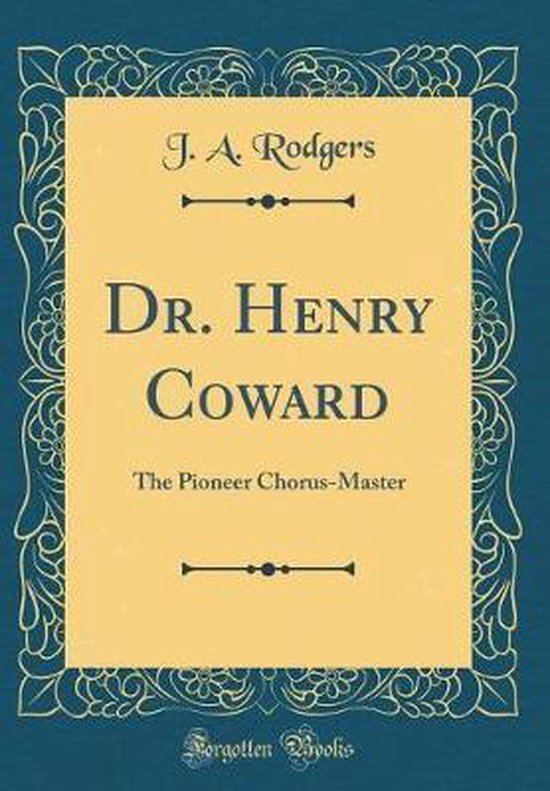 Dr. Henry Coward | 9780267688272 | J. A. Rodgers | Boeken | bol.com