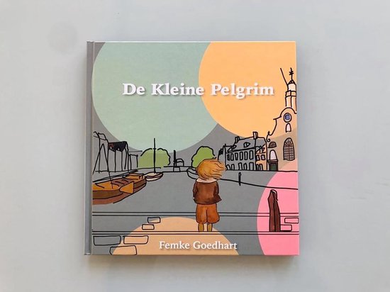 De Kleine Pelgrim, Femke Goedhart | 9789464023312 | Boeken | bol