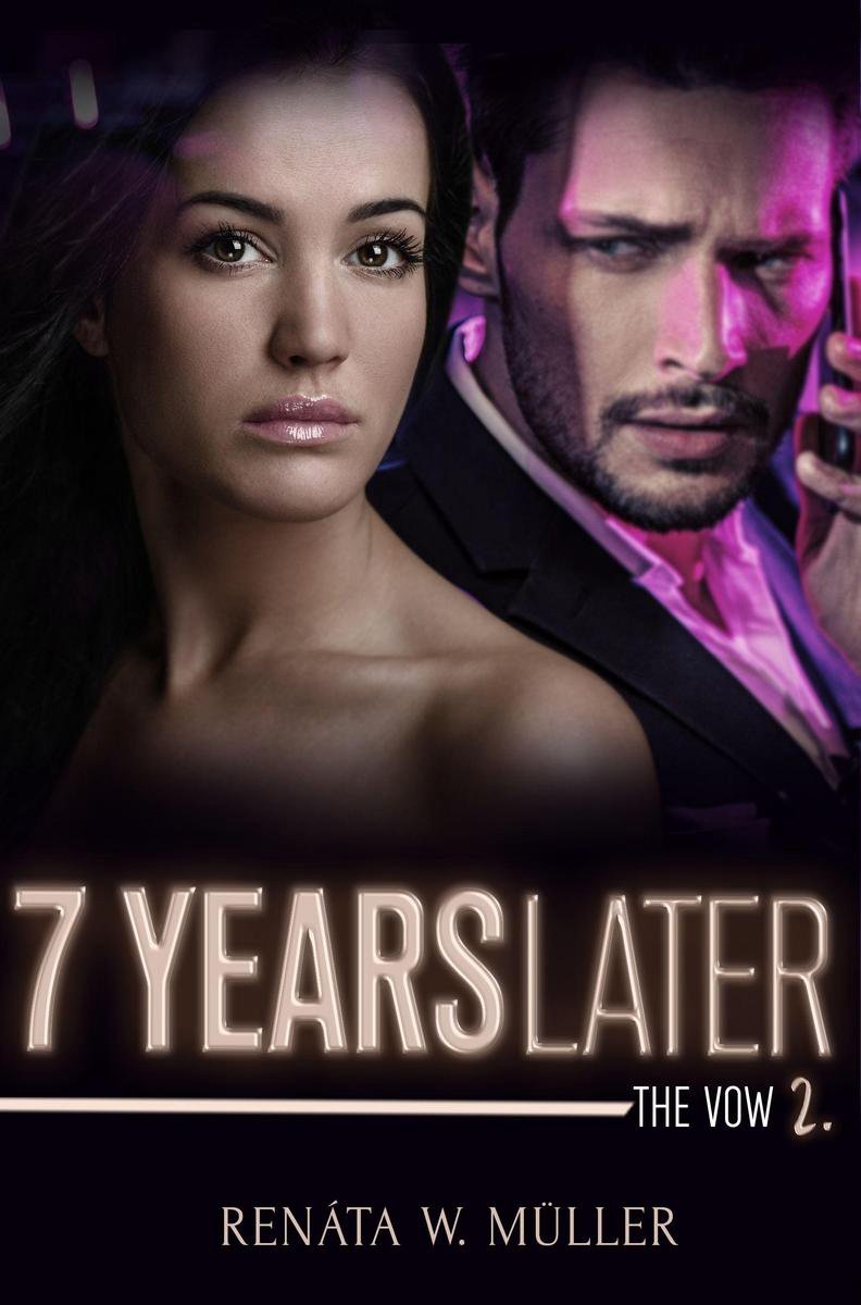 7 Years Later Series 2 - The Vow (ebook), Renáta W. Müller ...