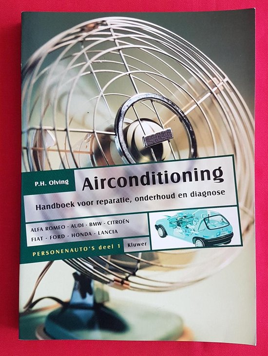 AIRCONDITIONING - DEEL 1 TECHNISCHE HANDLEIDING | 9789020130034 | P.H ...