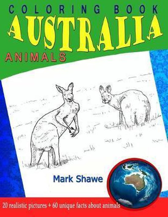 Coloring Book Animals of Australia: 20 realistic pictures + 60 unique ...