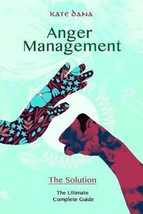 ANGER MANAGEMENT, the Solution | 9781689160735 | Kate Dana | Boeken ...
