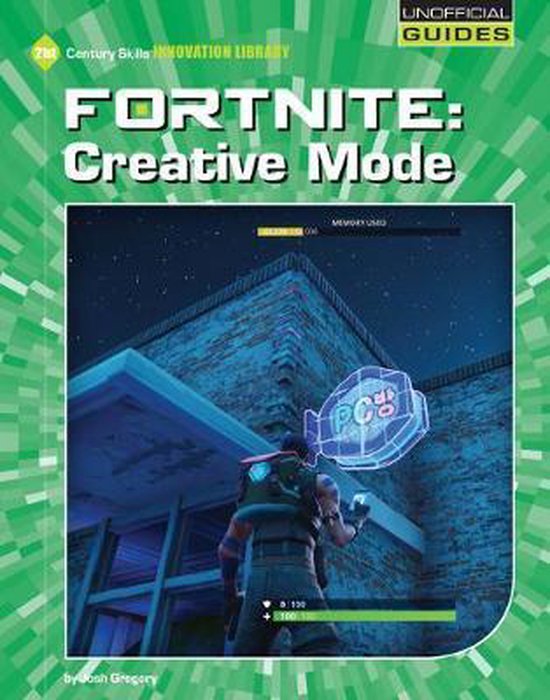 21st Century Skills Innovation Library: Unofficial Guides- Fortnite: Creative Mode,... | bol.com