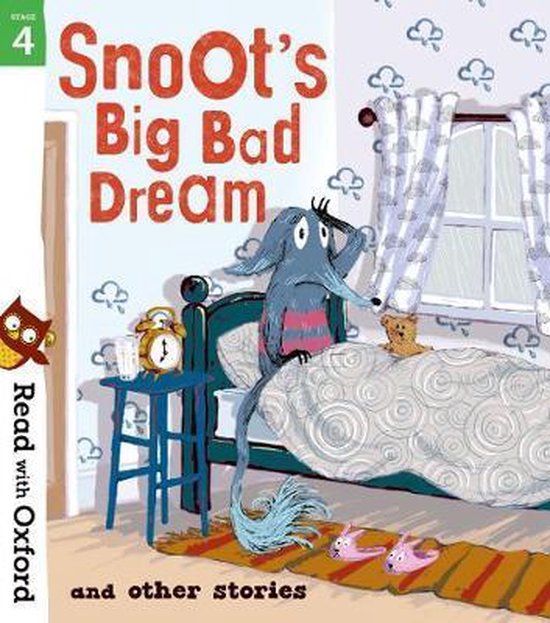 Read with Oxford: Stage 4: Snoot's Big Bad Dream and Other Stories ...