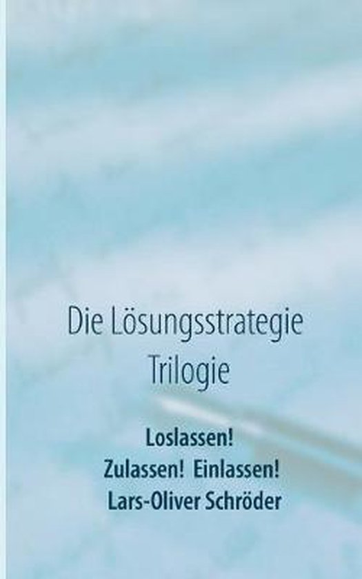 Loslassen! Zulassen! Einlassen!, Lars-Oliver Schroeder | 9783740707088 ...