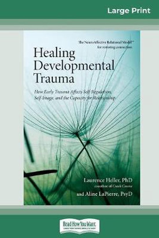 Healing Developmental Trauma, Laurence Heller And Ali Lapierre ...
