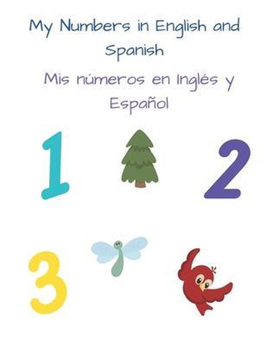 My Numbers in English and Spanish For Kids - Mis números en Inglés y ...
