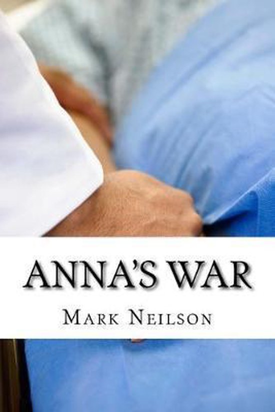 anna's war, Mark Neilson | 9781503129634 | Boeken | bol.com