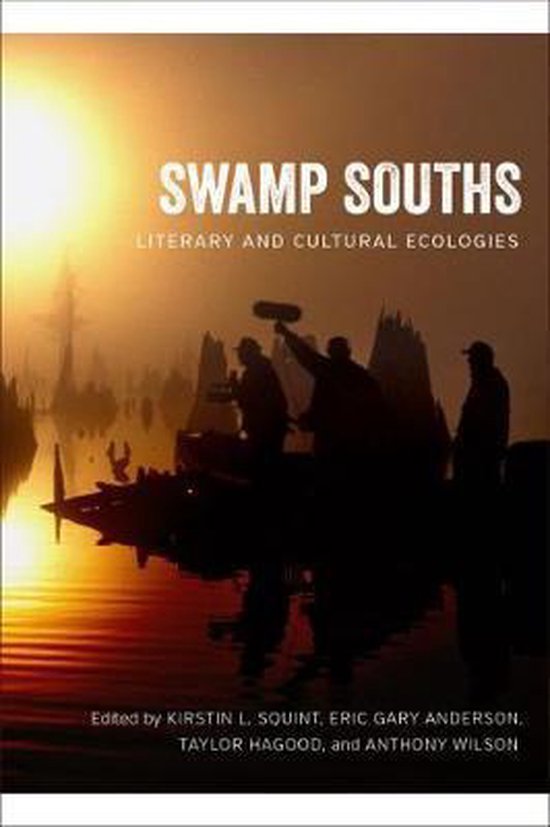 Southern Literary Studies- Swamp Souths | 9780807172384 | Scott Romine ...