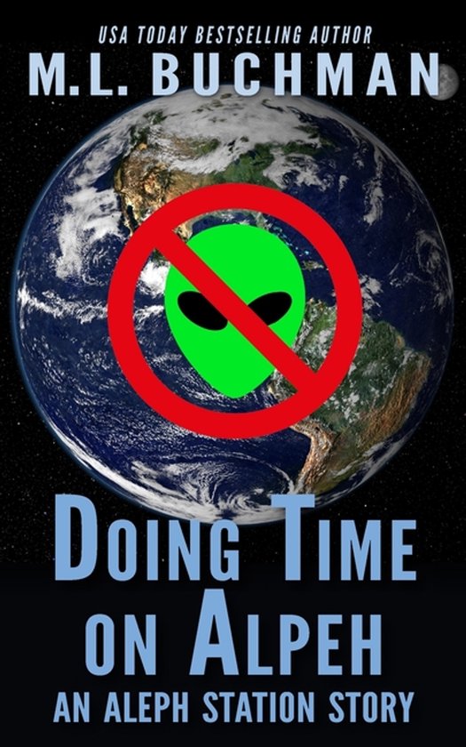 Science Fiction Romance Stories- Doing Time on Aleph, M L Buchman ...