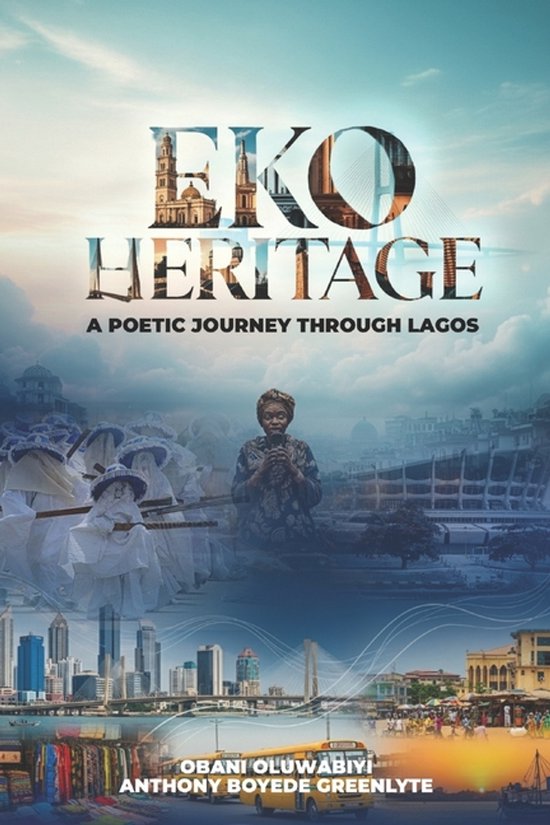 Eko Heritage: A Poetic Journey Through Lagos | 9798309203482 | Livres | bol